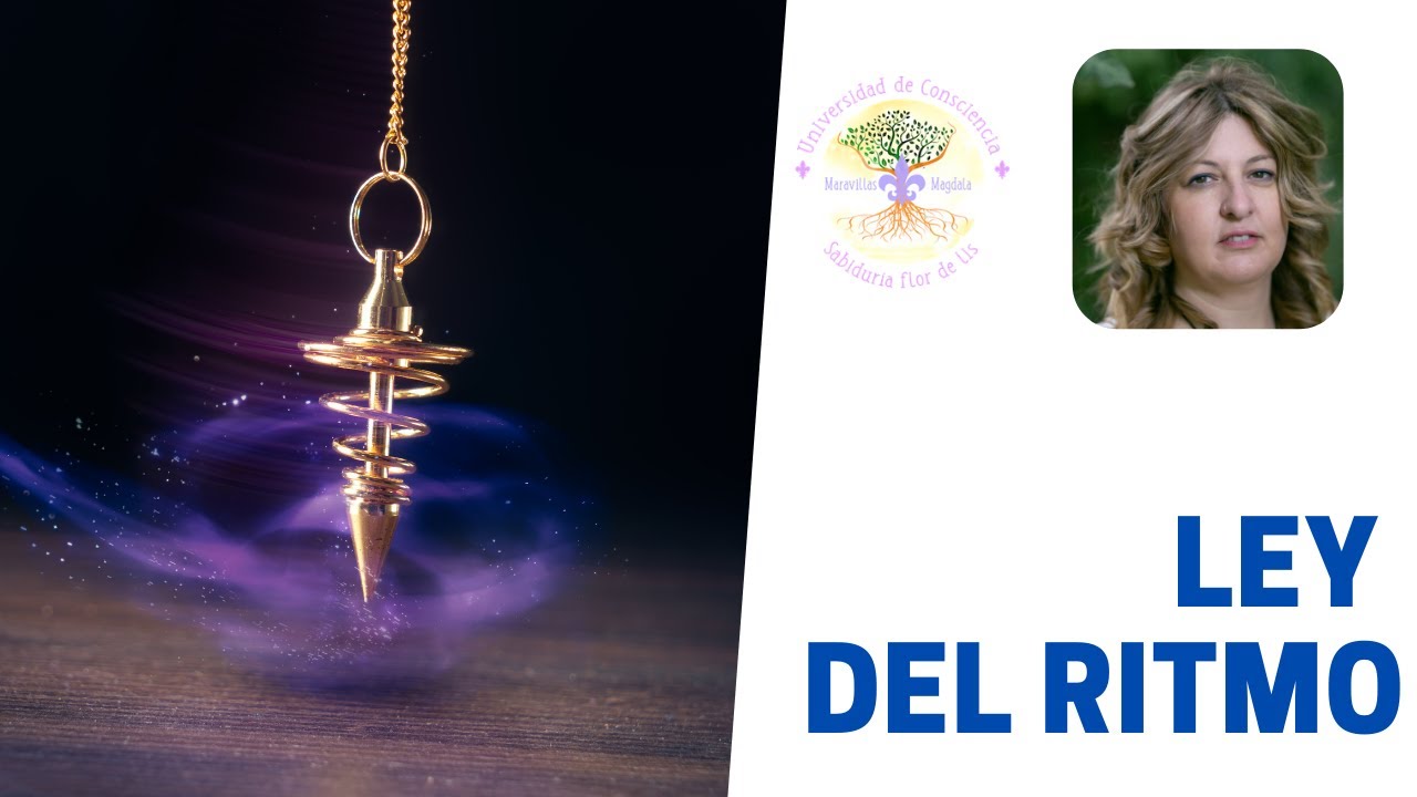 Ley del Ritmo: El movimiento del péndulo en nuestra vida - YouTube