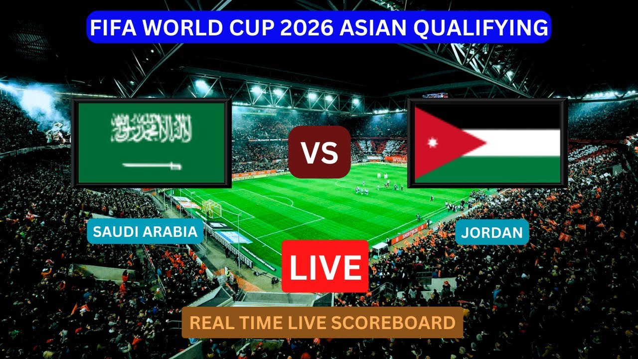Saudi Arabia Vs Jordan LIVE Score UPDATE Today Soccer Football Match ...