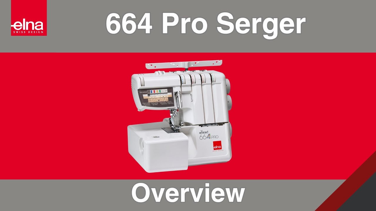 Features of the Elna 664PRO Serger - YouTube