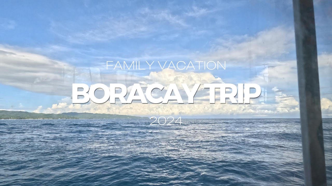 Boracay Trip with The Fam 🌸 🌴 🥥 🌊 - YouTube