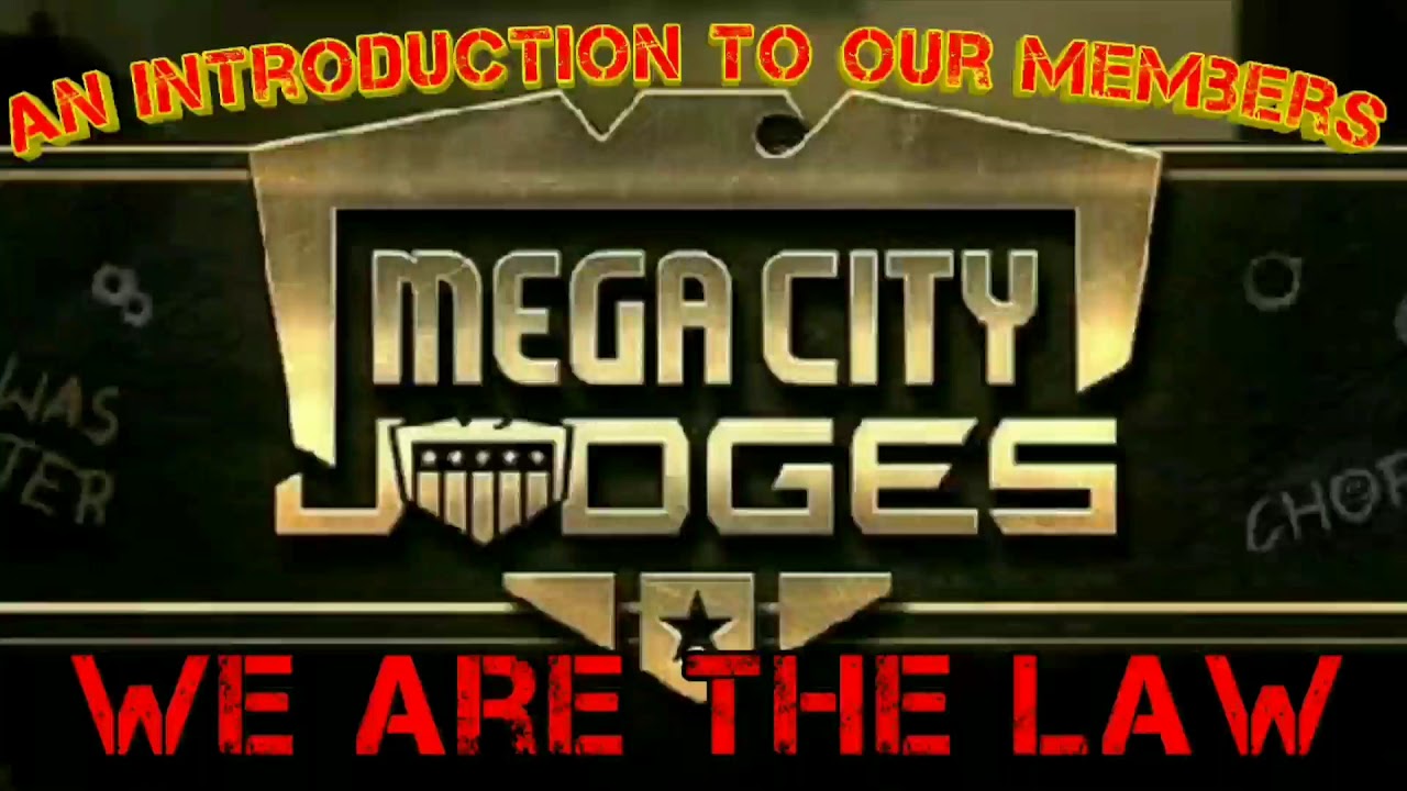 An introduction to our members - we are the law - mega city judges roll ...