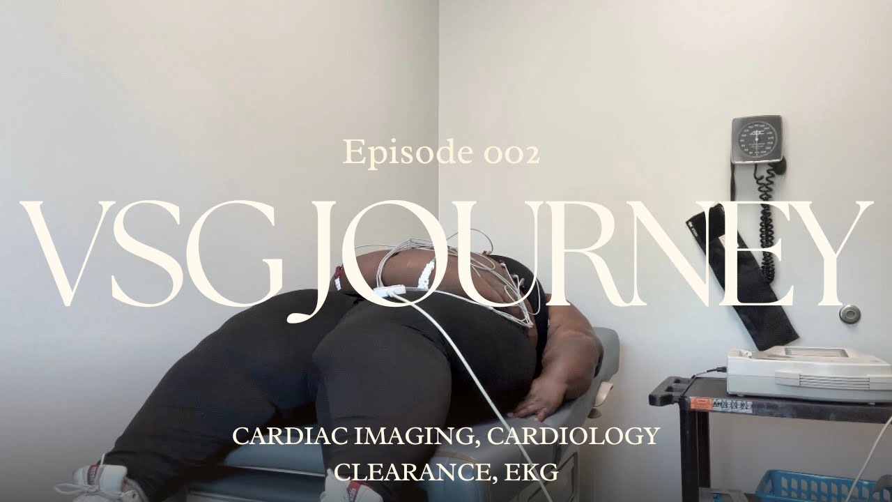 MY VSG JOURNEY | VSG PRE OP | EKG | Cardiac Imaging | Heart Failure ...