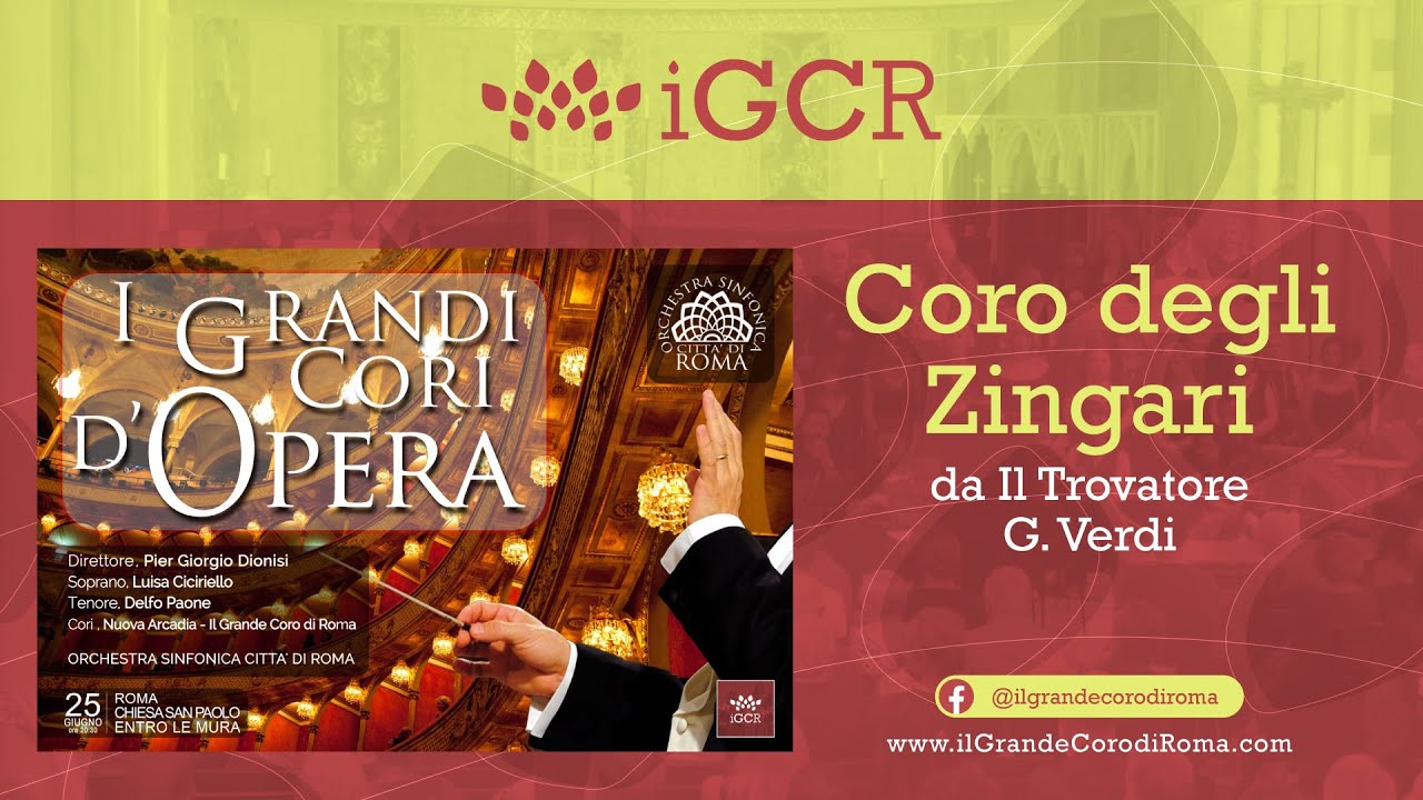 Il Grande coro di Roma - Coro degli Zingari da Il Trovatore di G. Verdi ...