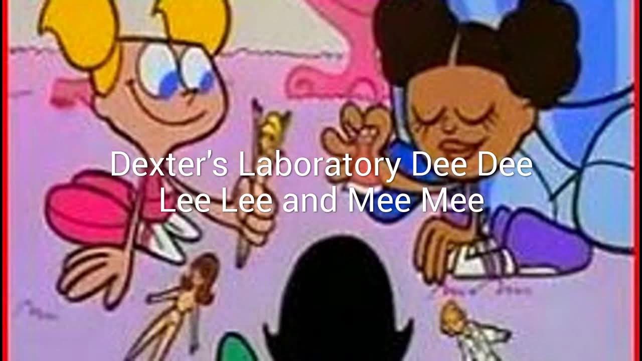 Dexter’s laboratory dee dee lee lee and mee mee - YouTube