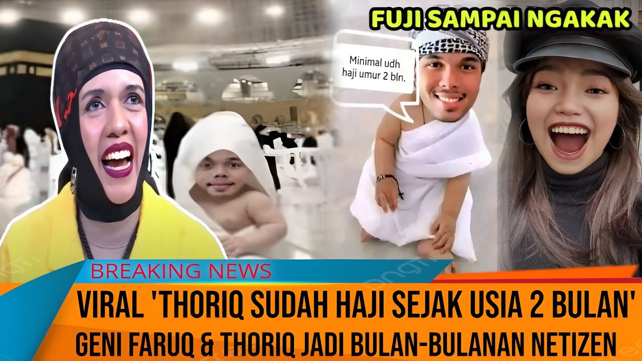 VIRAL Thoriq Usia Dua Bulan Sudah Haji Geni Faruq Jadi Bulian Netizen ...