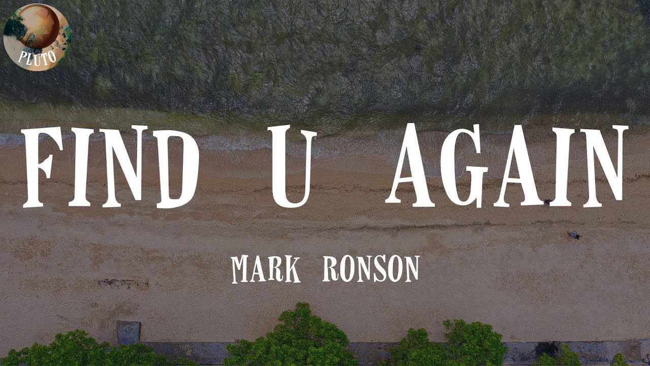 Mark Ronson - Find U Again (feat. Camila Cabello) (Lyrics) Find you ...