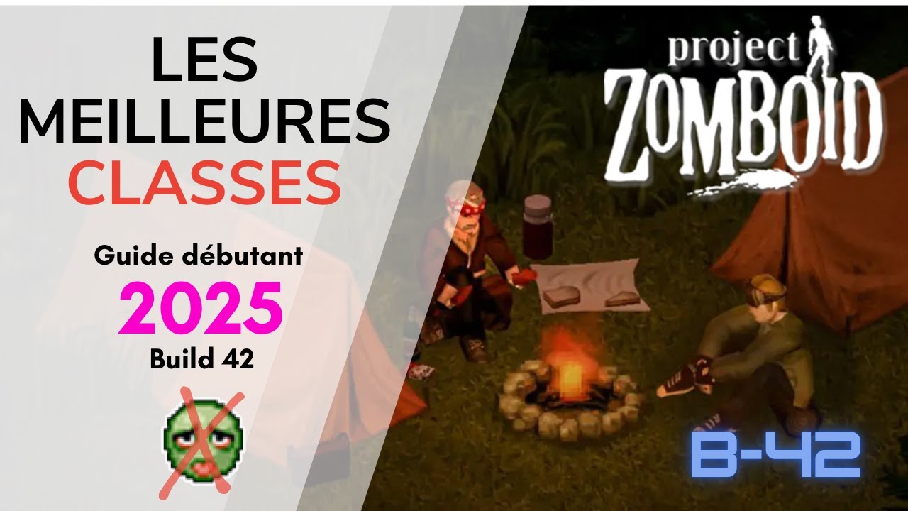 Top 5 des meilleures classes pour débuter dans Project Zomboid (B42 ...