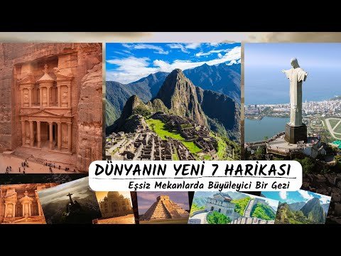 Dünyanın Yeni 7 Harikası - Tarihin ve Kültürün Büyüleyici Yapıları