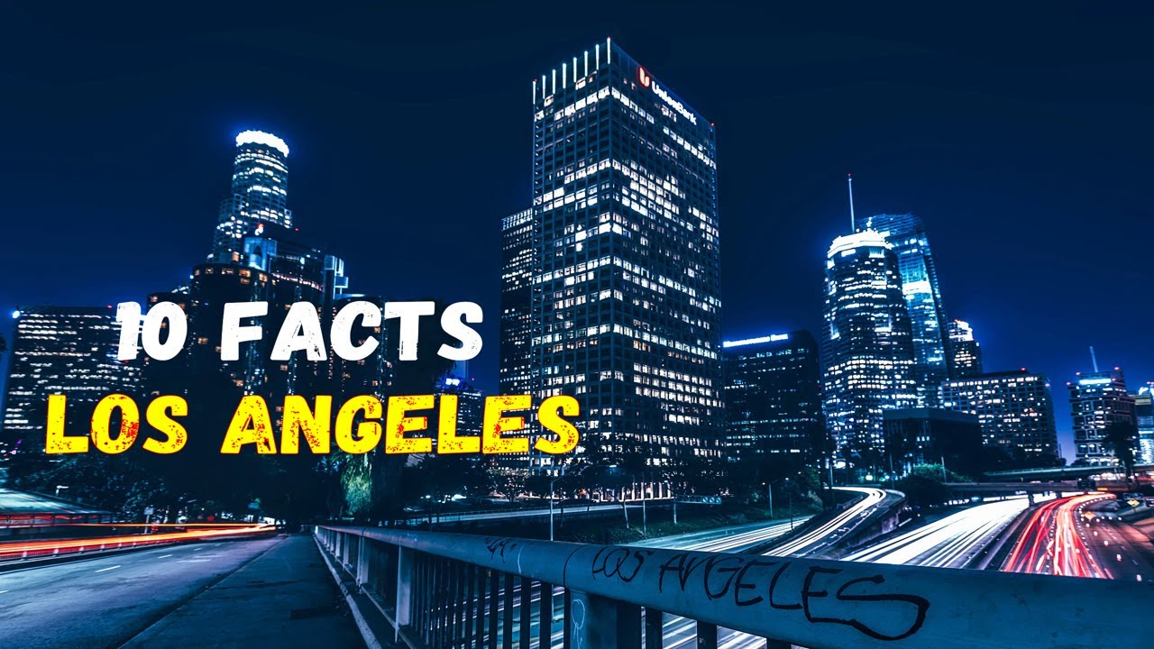 Interesting Facts About Los Angeles II The Entertainment Capital Of The World YouTube interesting-facts-about-los-angeles-ii-the-entertainment-capital-of-the-world-youtube