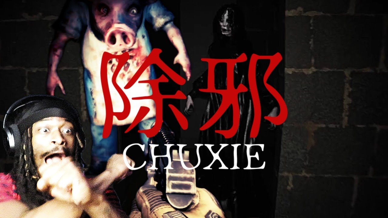 THE SCARIEST GAME I'VE EVER PLAYED = CHUXIE = - YouTube