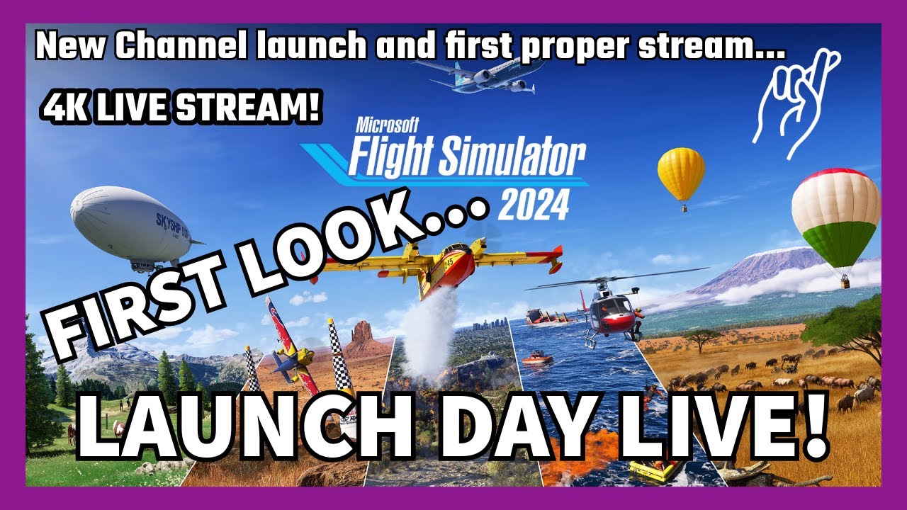 Microsoft Flight Simulator 2024 Aviators Edition | Release Day 4K Live ...