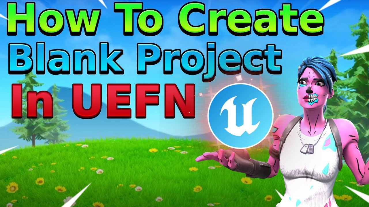 How To Create Your First Blank Project With UEFN For Your Fortnite Map ...