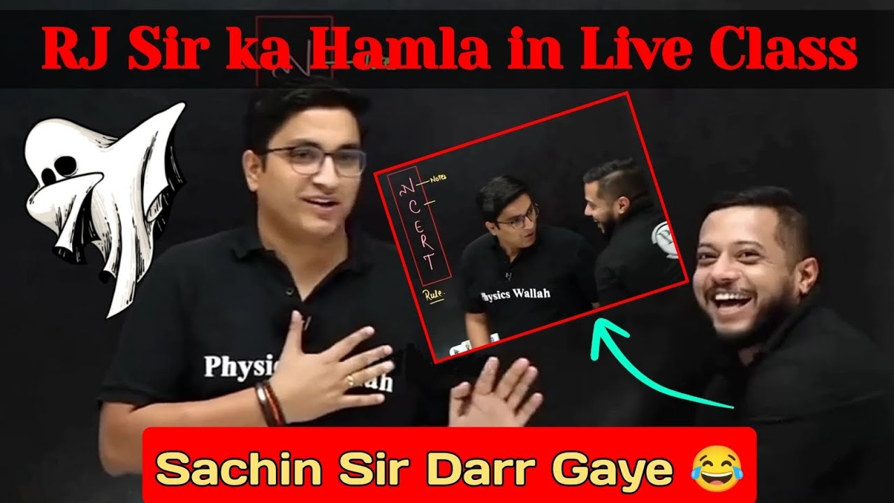 RJ Sir ka Hamla in Live Class 👻// Sachin Sir Darr Gaye😂 #jee #jeemains ...