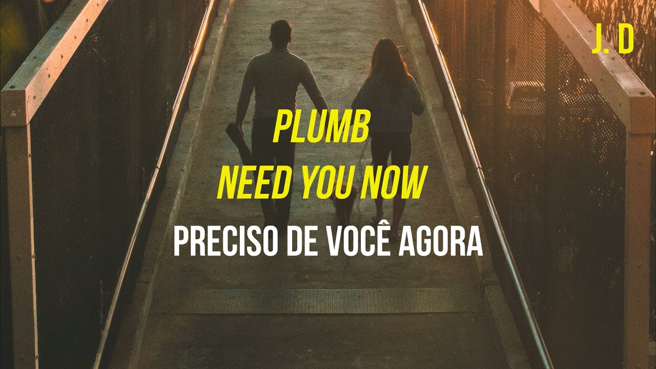 Plumb - Need You Now (Legendado PT) - YouTube