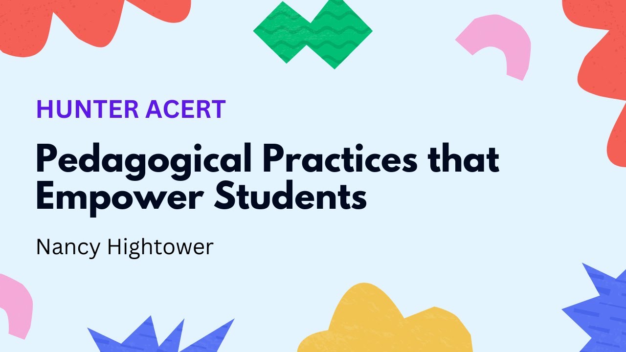 Pedagogical Practices that Empower Students (Nancy Hightower) - YouTube