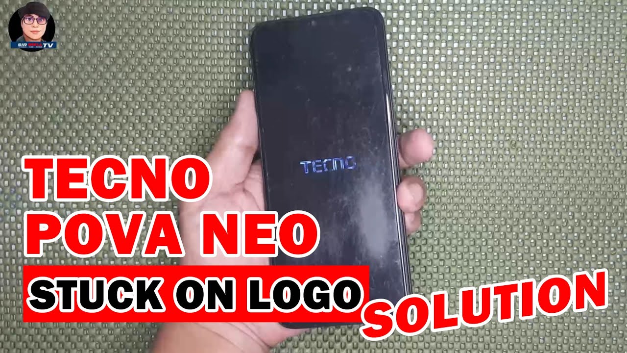 TECNO POVA NEO STUCK ON LOGO SOLUTION | TECNO POVA NEO LE6 | SIR MELL ...