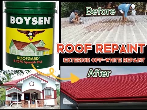 Roof repaint using boysen roof guard | Paanu magpintura ng bubong ...