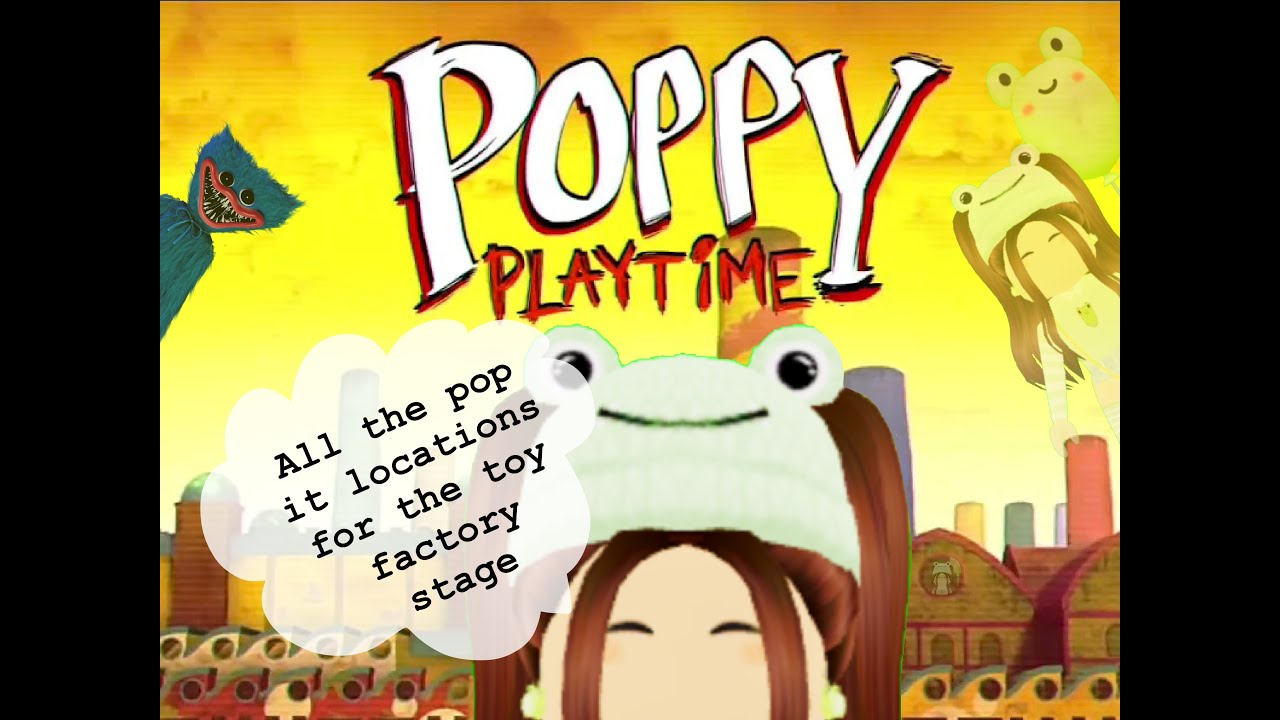 Locations of all the pop its in epic fidget hunt (toy factory level ...