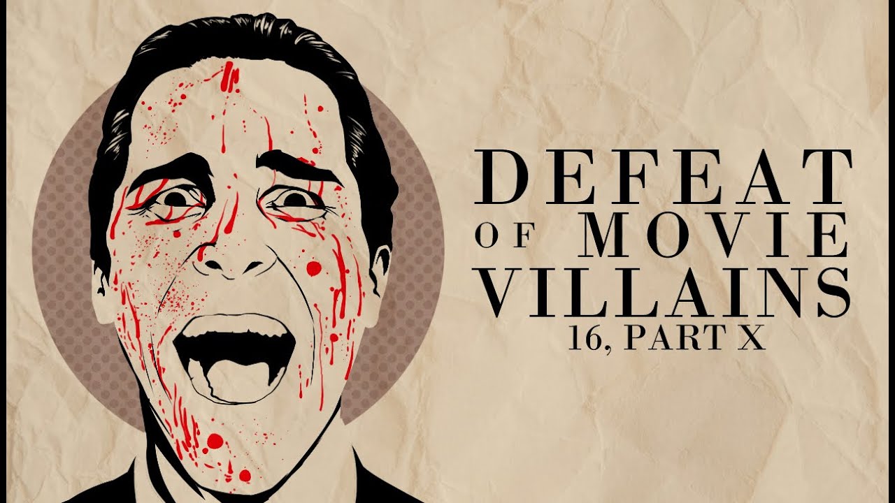 Defeat of Movie Villains 16, Part X - YouTube