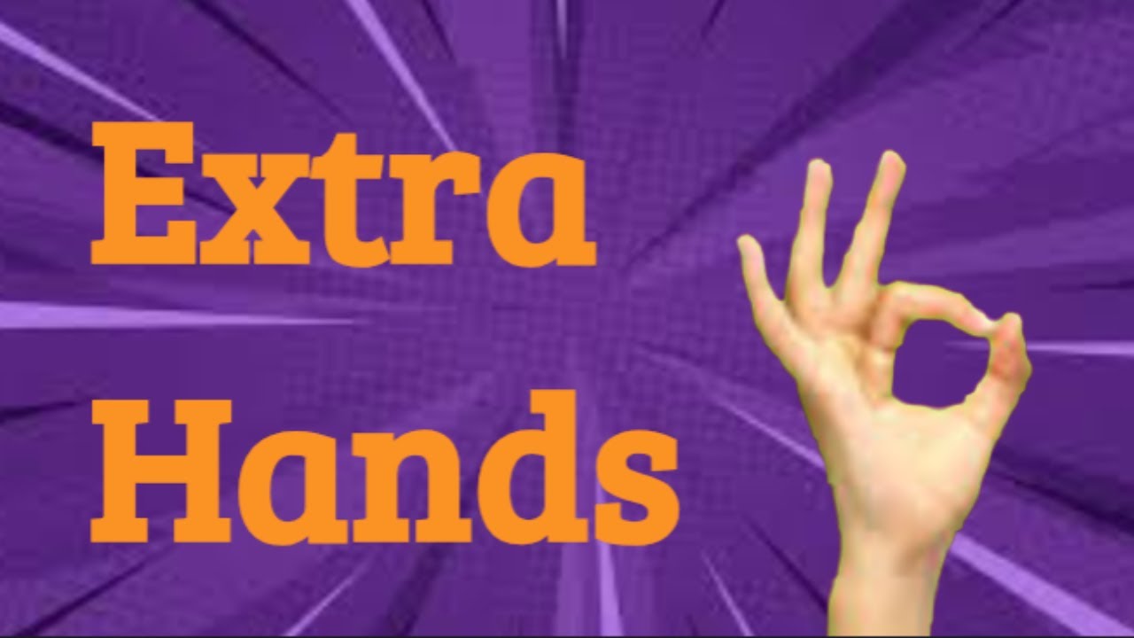 Extra Hands! - YouTube