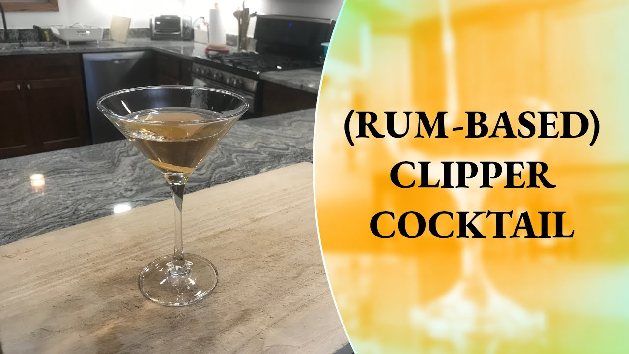How to Make a (Rum-Based) Clipper Cocktail - Rum Cocktail - Cocktails ...