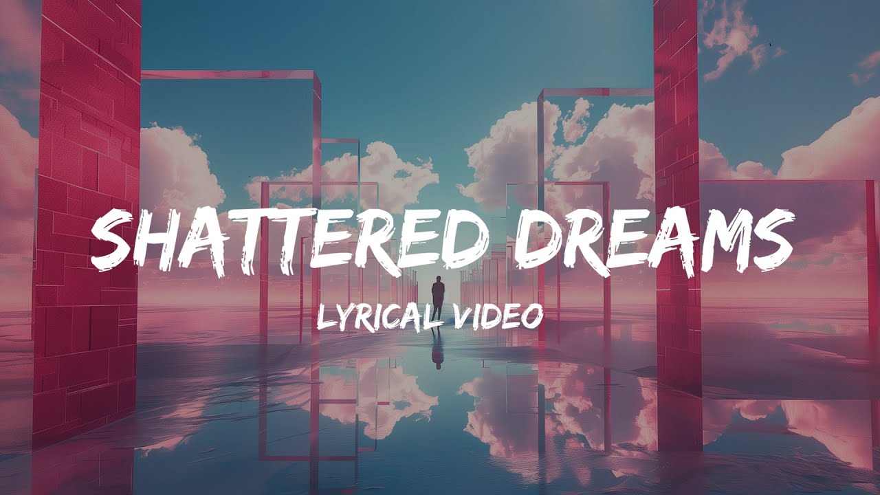 Shattered Dreams | Echoes of Lost Dreams| Lyrical Song | Free Music ...