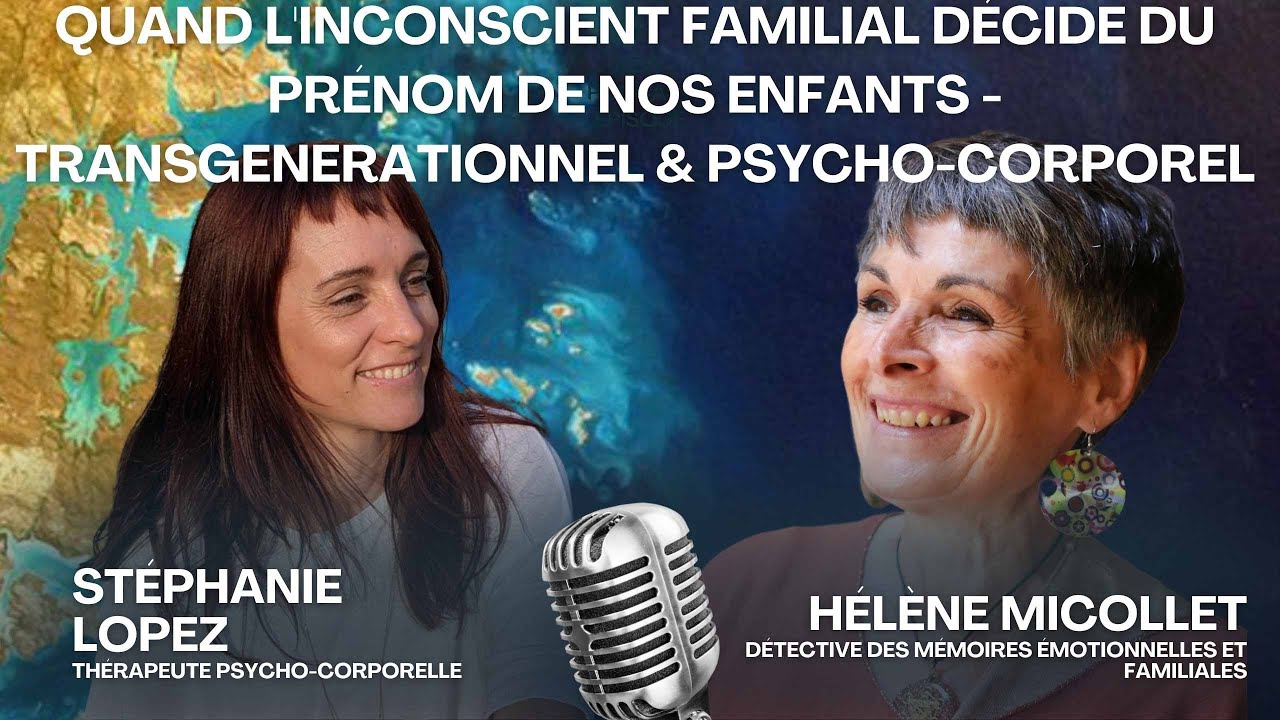 Quand l'inconscient familial décide du prénom de nos enfants ...