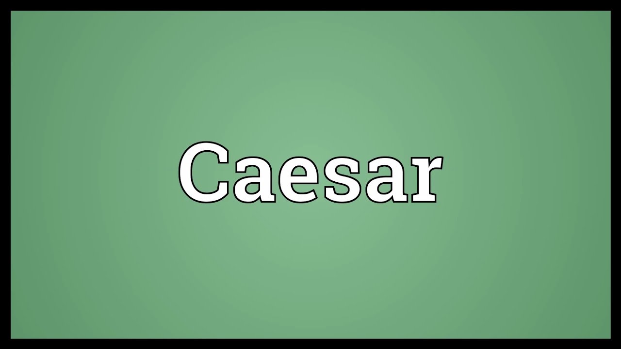Caesar Meaning YouTube caesar-meaning-youtube