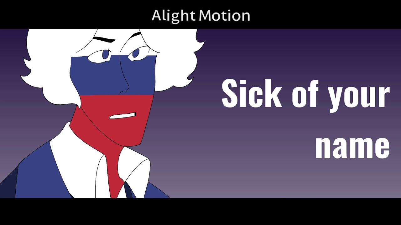 Sick of you // countryhumans meme - YouTube