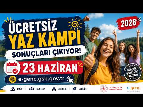 Ücretsiz Yaz Kampı Sonuçları Çıkıyor! Tarih Belli Oldu — e-genc.gsb.gov.tr | 2026