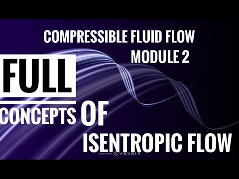 KTU-CFF-MODULE 2 - FULL PORTION- ISENTROPIC FLOW (FULL PORTION) - YouTube