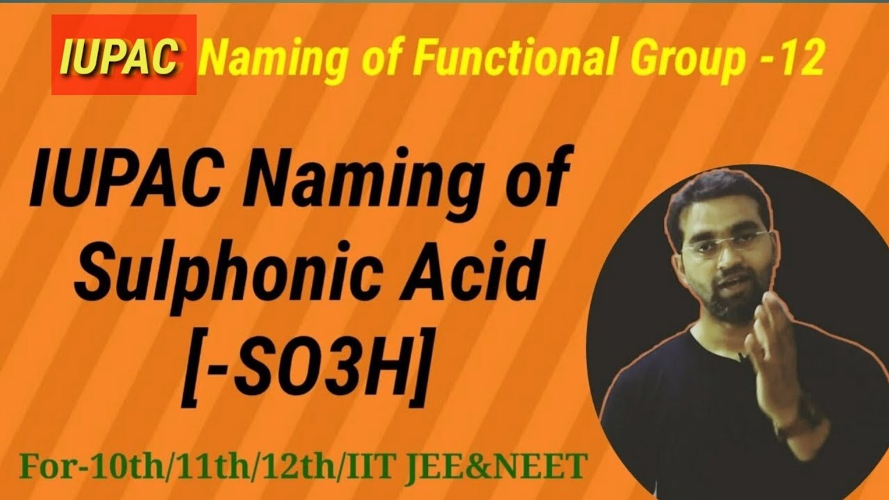 IUPAC Naming of Sulphonic Acid||Functional Group [Part -12] For-10th ...