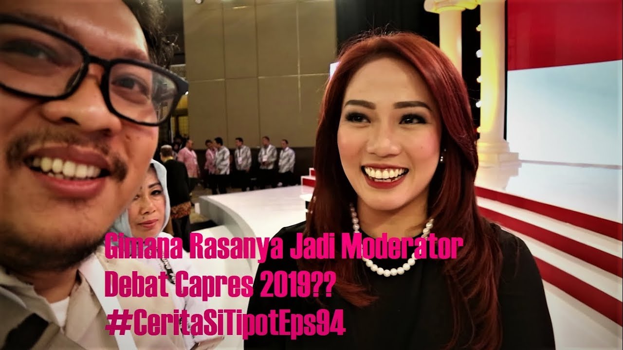 Gimana Rasanya Jadi Moderator Debat Capres 2019?? - YouTube