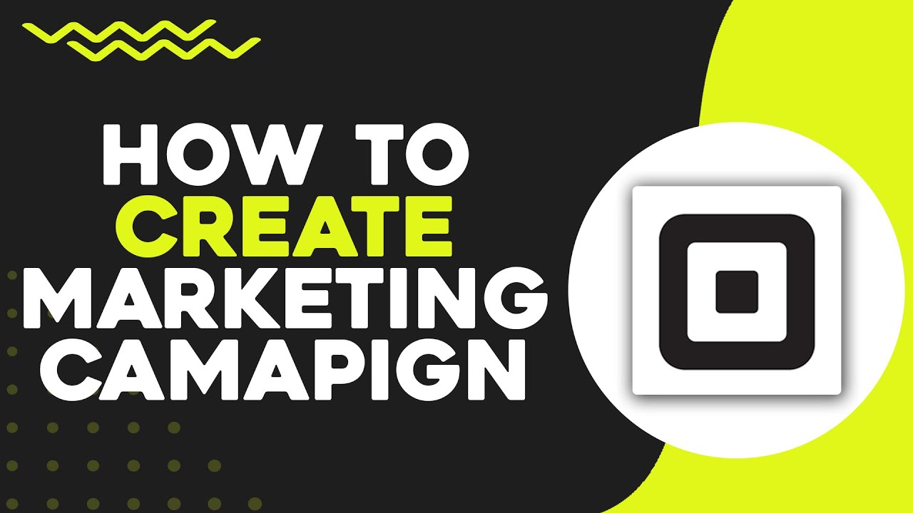 How To Create Marketing Campaign on Square (Easiest Way) - YouTube
