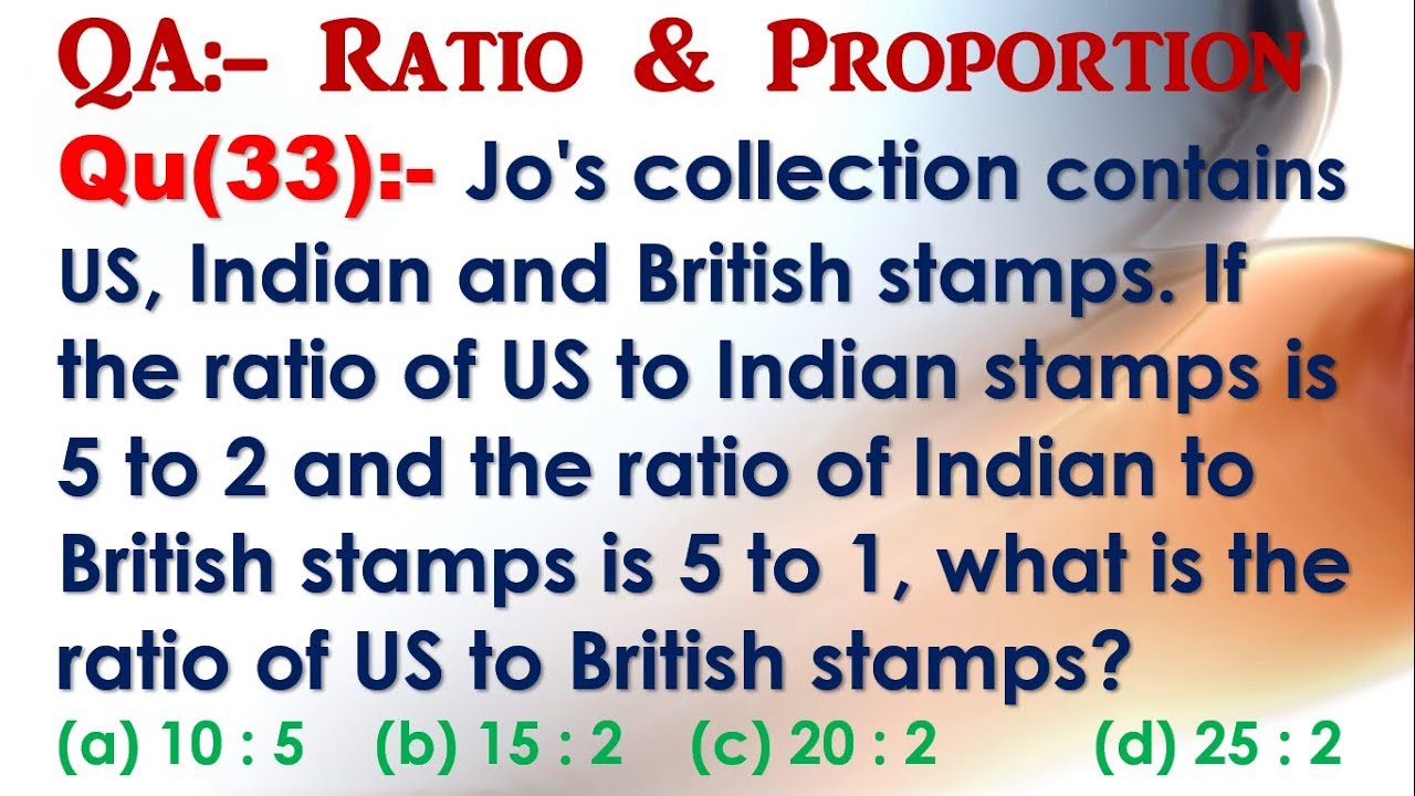 Q33 | Jo's collection contains US, Indian and British stamps. If the ...