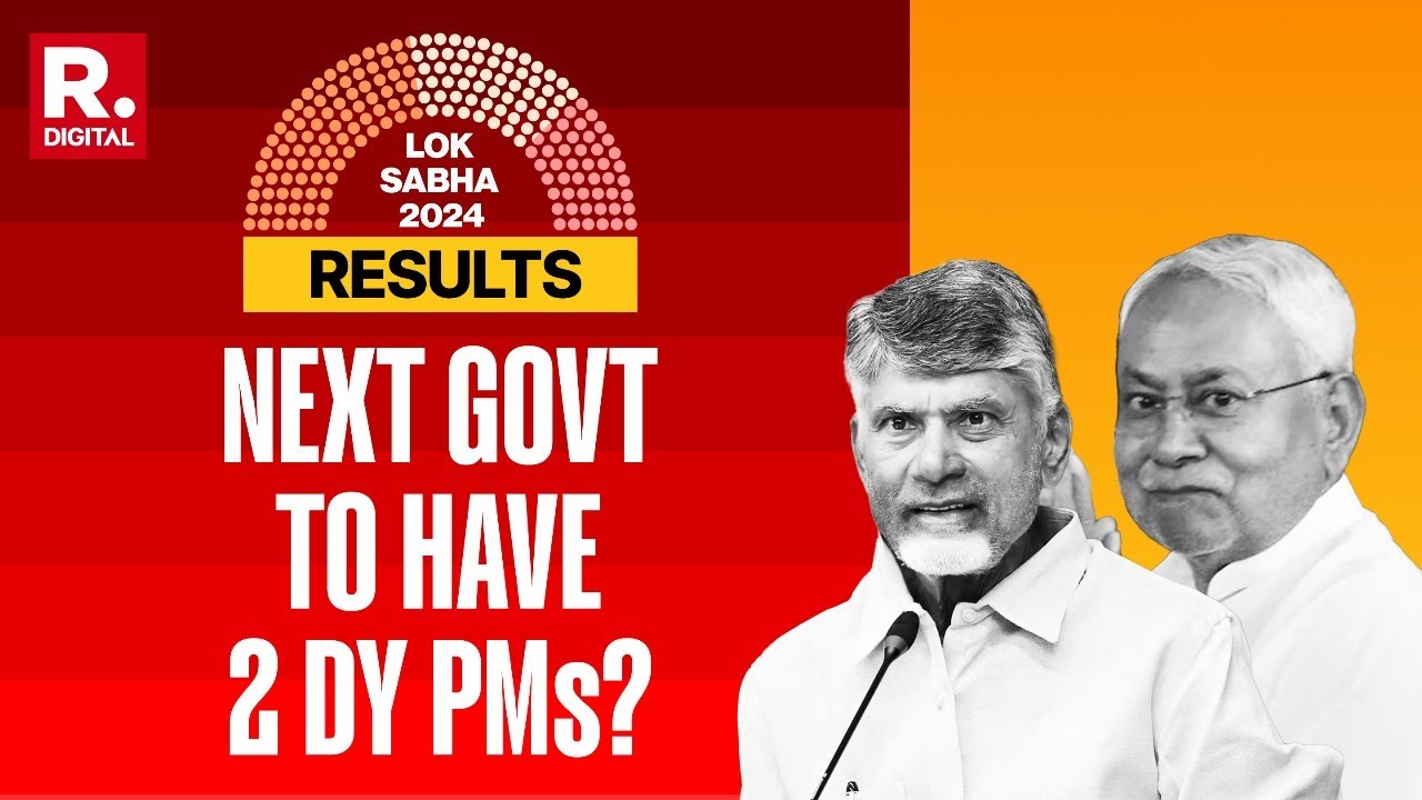 Election Results 2024 | Will The Next Government Have Two Deputy PMs? | LS Polls 2024 - YouTube
