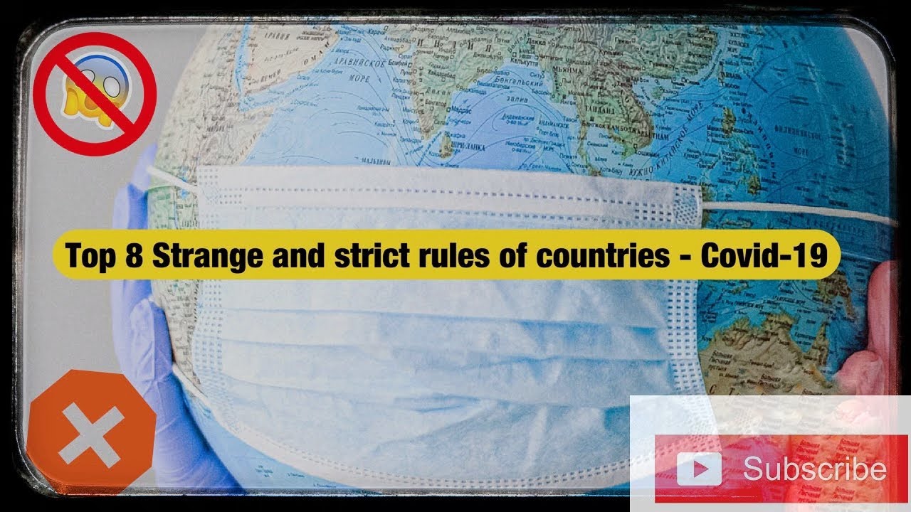 Top 8 Strange and strict rules of countries - Covid-19 - YouTube