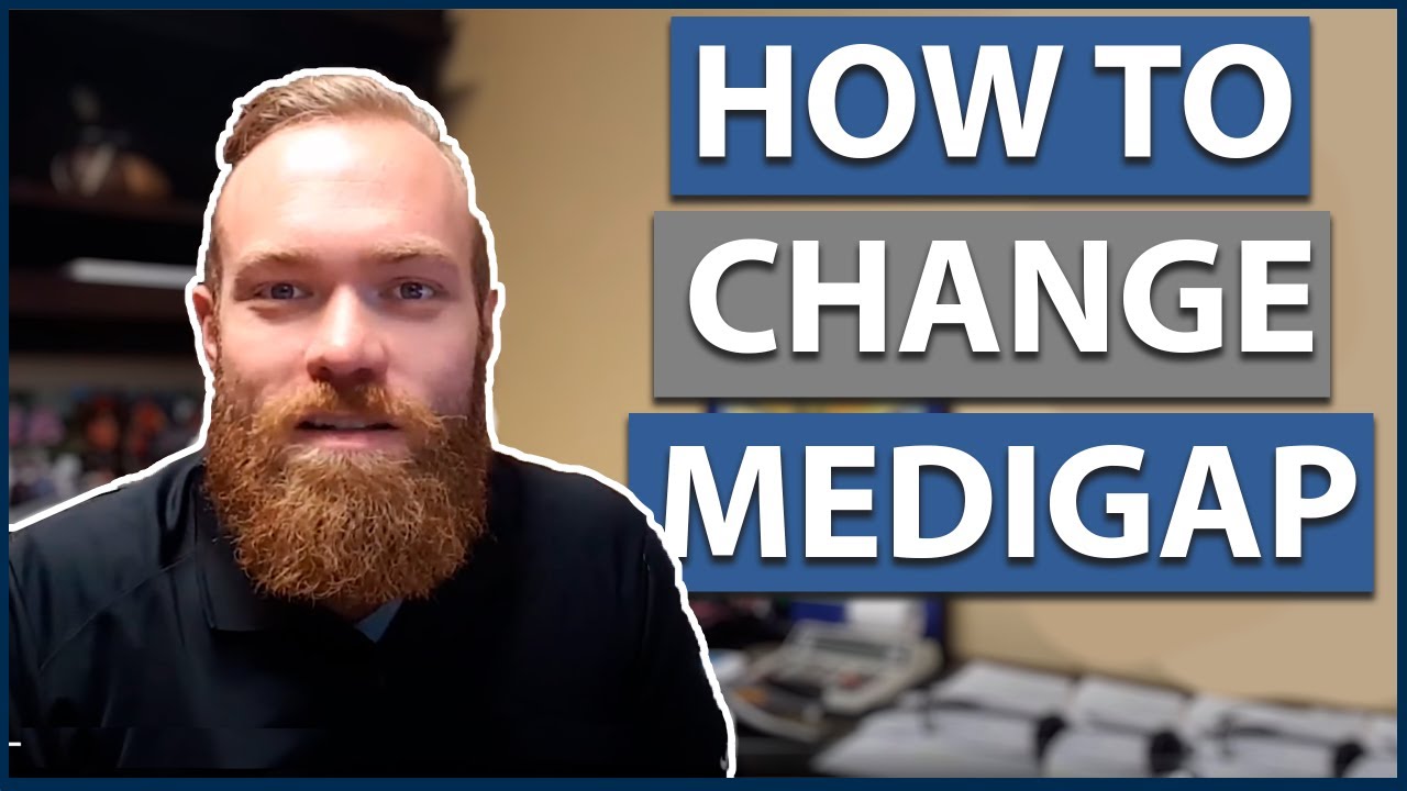 How And When Can You Change Your Medicare Supplement Plan Medigap how-and-when-can-you-change-your-medicare-supplement-plan-medigap