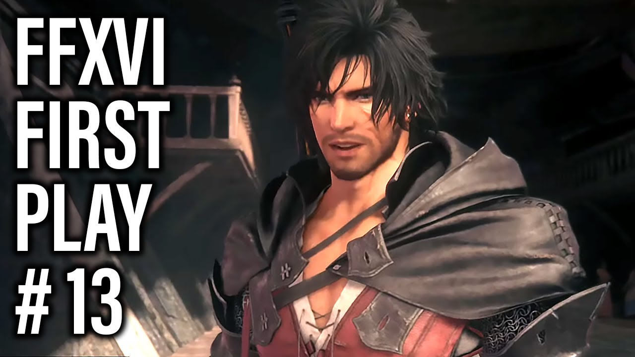 Final Fantasy XVI Gameplay Part 13 | FFXVI Story Reaction | The ...
