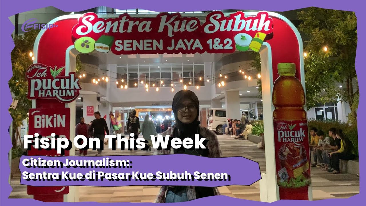 Citizen Journalism Sentra Kue Di Pasar Kue Subuh Senen Fotw Edisi 7
