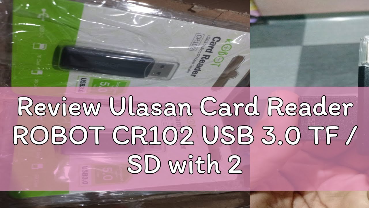 Review Ulasan Card Reader ROBOT CR102 USB 3.0 TF / SD with 2 Slot Hub ...