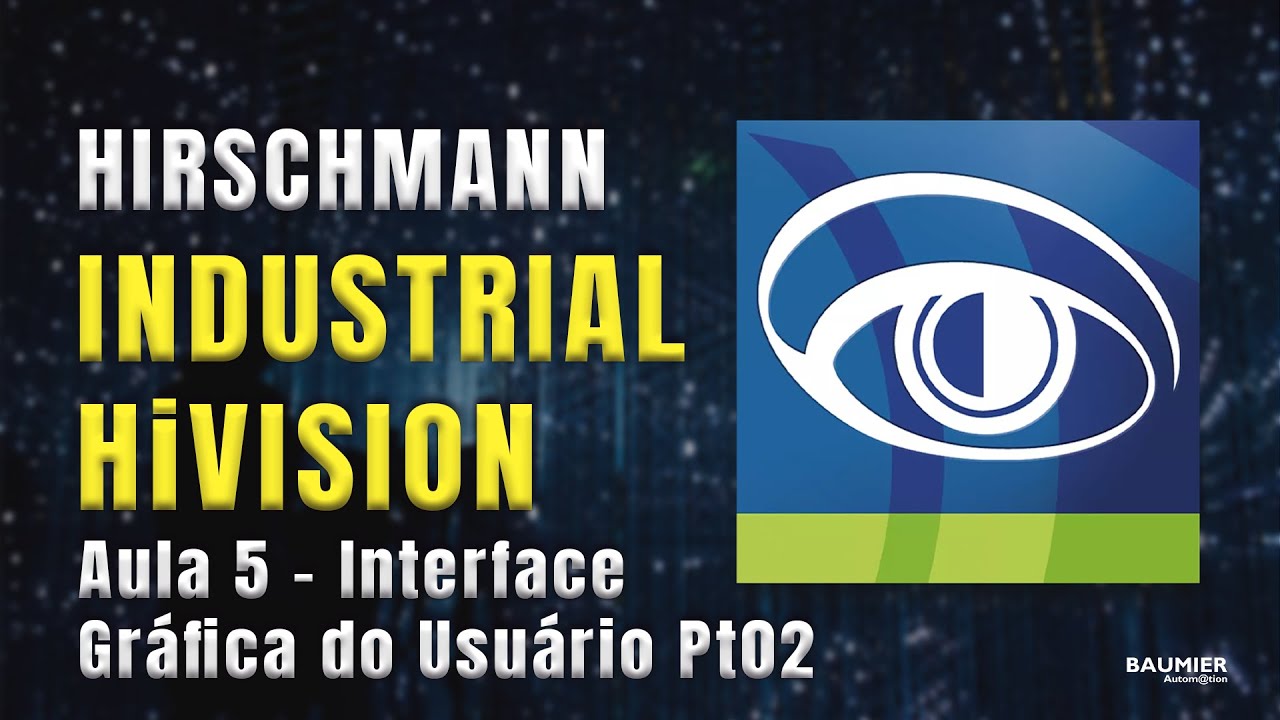 Hirschmann Industrial HiVision - Parte 5: Interface Gráfica do Usuário ...