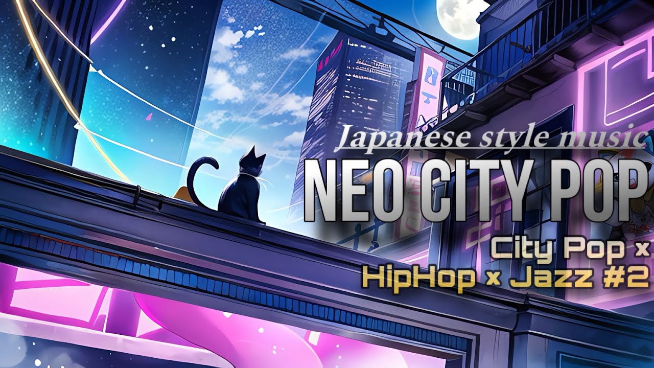 【Neo City Pop】city pop × HipHop × Jazz #2/on vocal/Japanese #lofi # ...