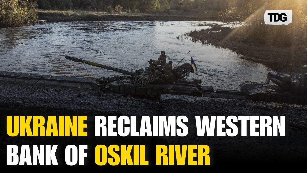 Ukraine Claims Victory on Oskil River Front, Pushes Back Russian Forces ...