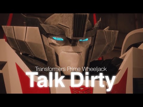Wheeljack tribute/edit | Talk Dirty | Transformers Prime