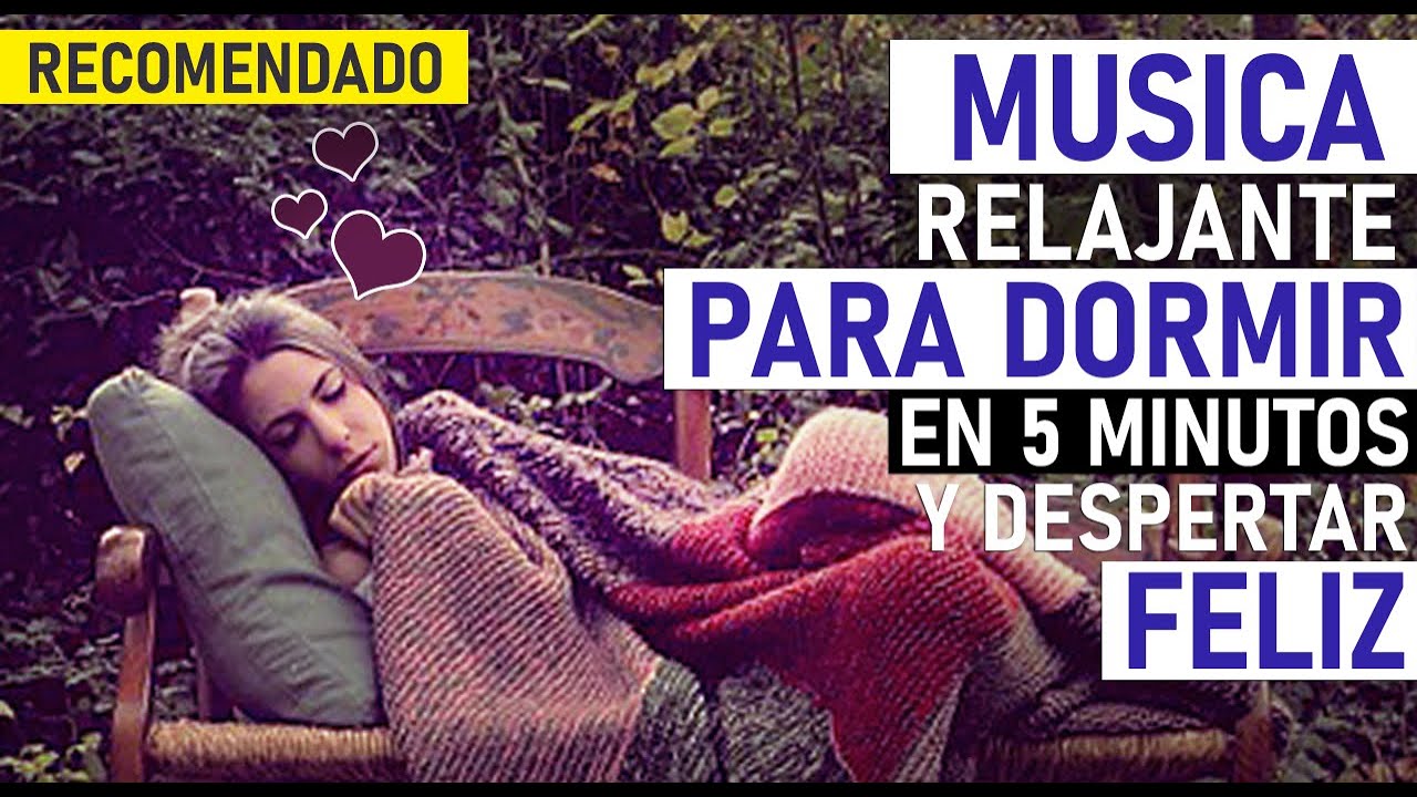 MÚSICA RELAJANTE PARA DORMIR PROFUNDAMENTE | Soñar bien Y Despertar ...