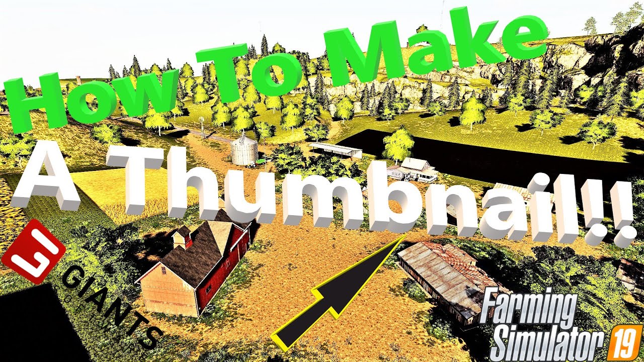 Farming Simulator 19! | How To Make A Thumbnail! | How To Hide The Hud ...