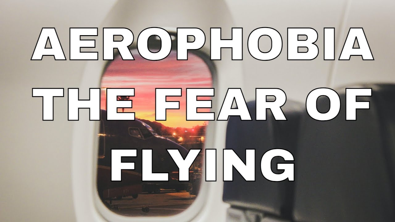 Phobia Guru Explains Aerophobia - The Fear of Flying - YouTube