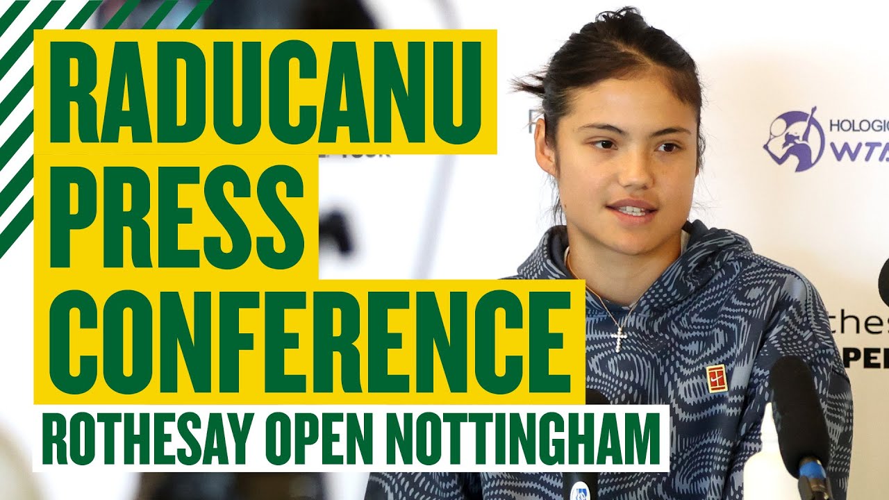 Emma Raducanu Full Press Conference | Rothesay Open Nottingham 2024 ...