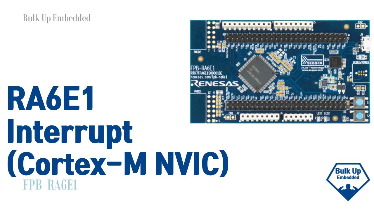 7. RA6E1 Interrupt (Cortex-M NVIC) - YouTube